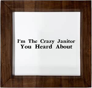 Amazon.com: Los Drinkware Hermanos I'm The Crazy Janitor You Heard ...