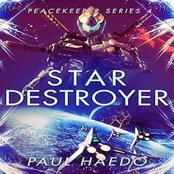 Amazon.com: Star Destroyer: Peacekeeper Series, Book 4 (Audible Audio Edition): Paul Haedo ...