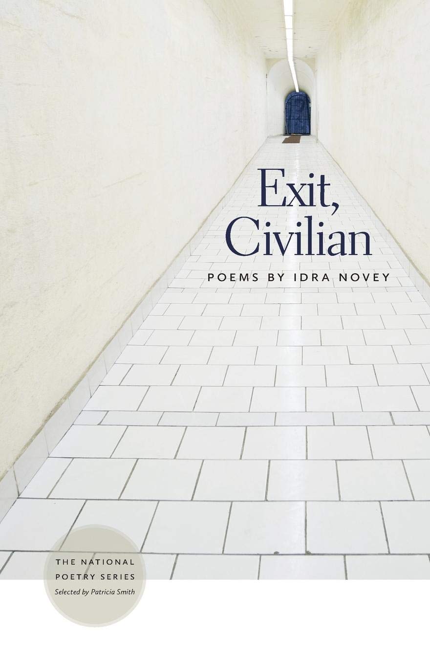 Exit, Civilian: Poems (The National Poetry): Novey, Idra: 9780820343488 ...