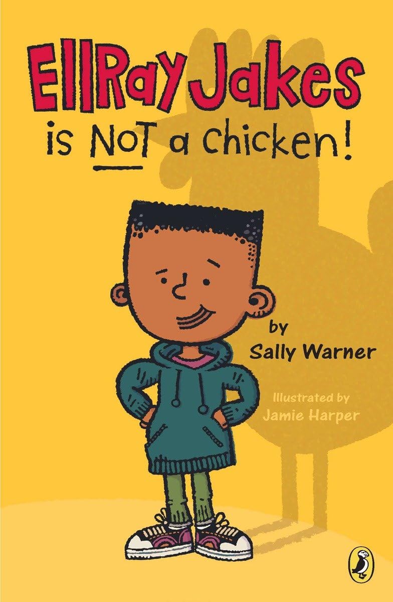 EllRay Jakes Is Not a Chicken: Warner, Sally, Harper, Jamie ...