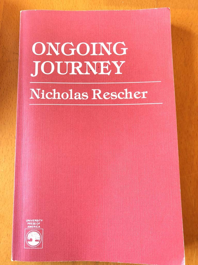 Ongoing Journey: Rescher, Nicholas: 9780819155917: Amazon.com: Books