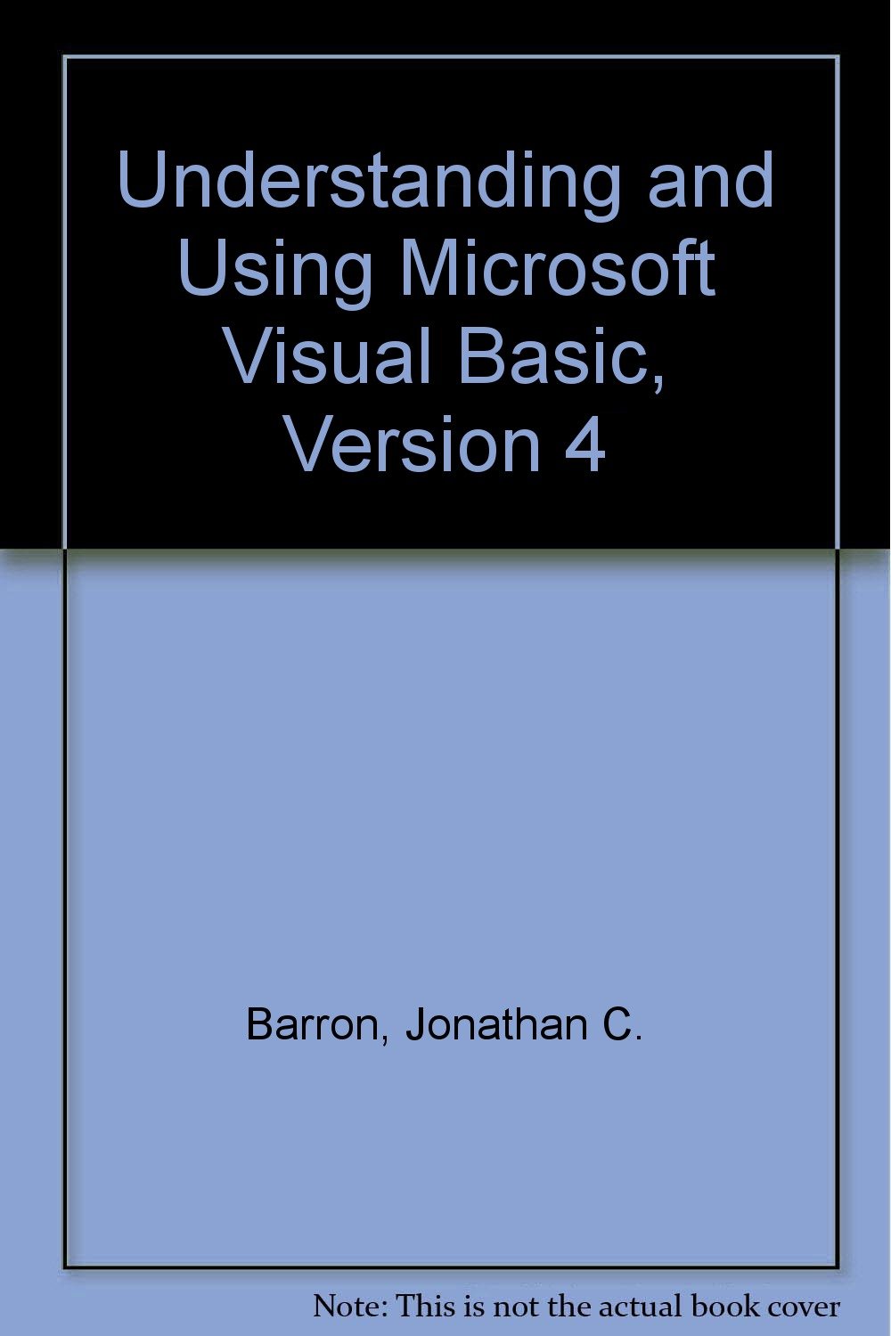 Understanding And Using Microsoft Visual Basic Version 4