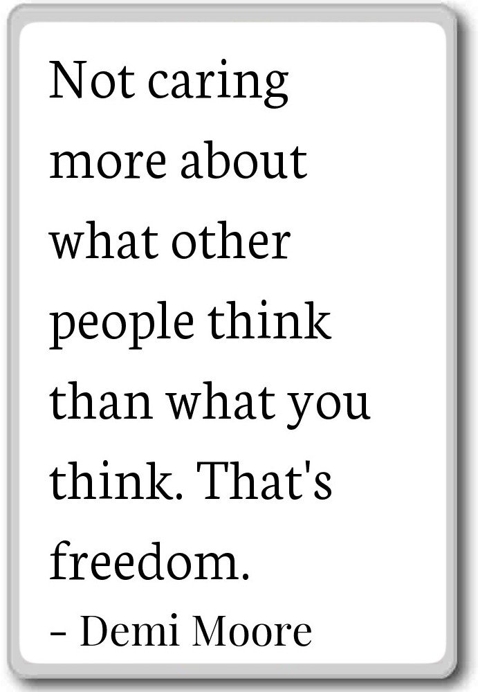 Who Cares What People Think Quotes