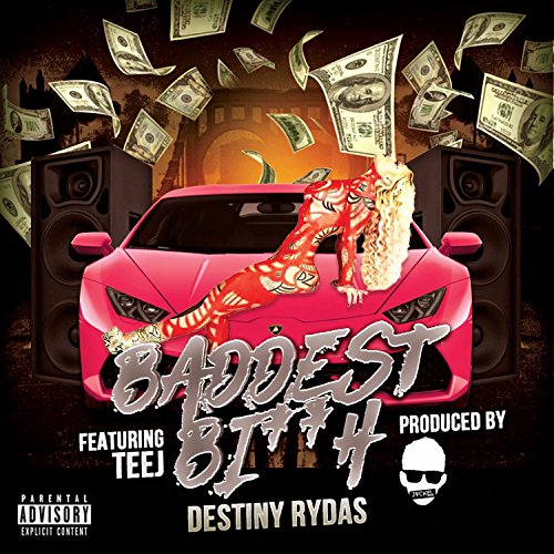 Play Baddest Bi**h by Destiny Rydas on Amazon Music