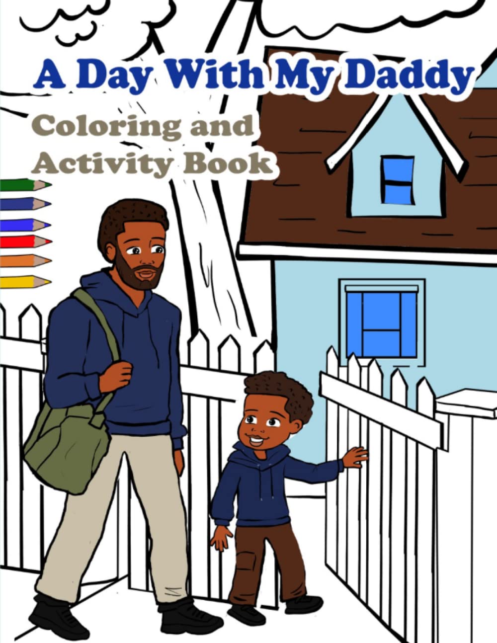 A Day With My Daddy: Coloring and Activity Book: Fill-in-the-Blank ...