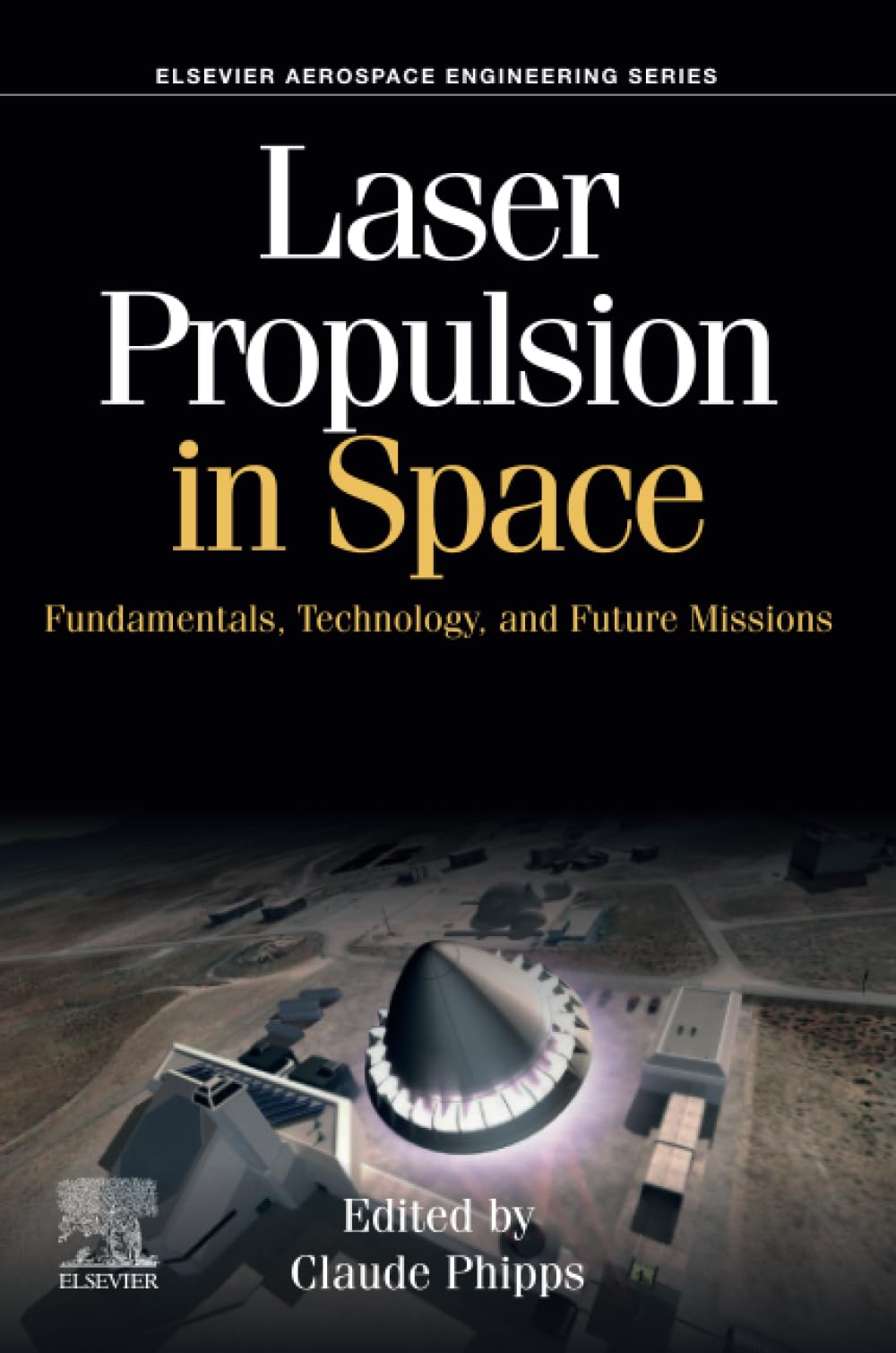 Laser Propulsion in Space: Fundamentals, Technology, and Future ...