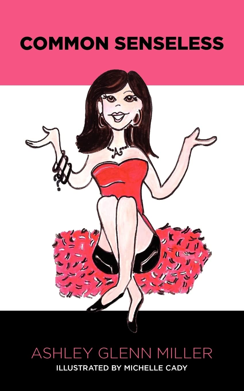 Common Senseless: Miller, Ashley Glenn, Cady, Michelle: 9781470008178 ...