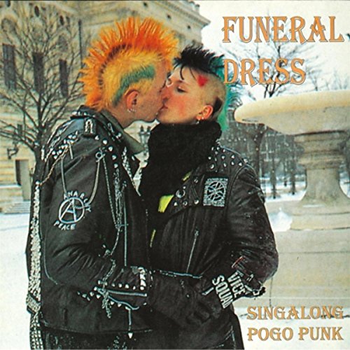 Play Singalong Pogo Punk by Funeral Dress on Amazon Music