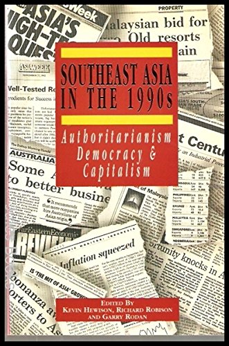 Southeast Asia in the 1990s: Authoritarianism, Democracy and Capitalism ...