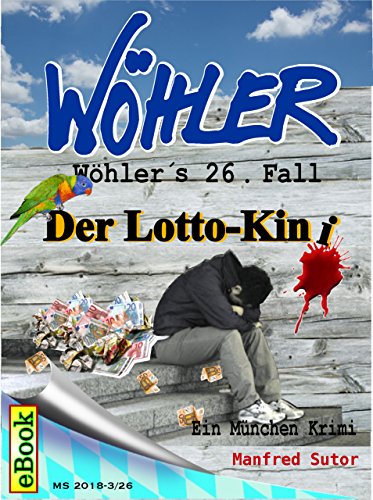 Wöhlers 26. Fall: Der Lotto Kini (Wöhlers Fälle) eBook : Sutor, Manfred ...