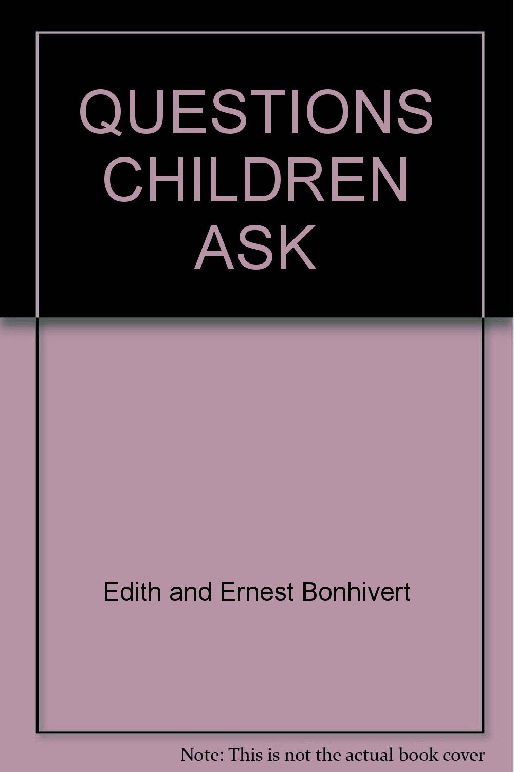 QUESTIONS CHILDREN ASK: unknown author: Amazon.com: Books