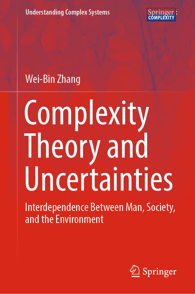 Amazon | Complexity Theory and Uncertainties: Interdependence Between Man, Society, and the ...