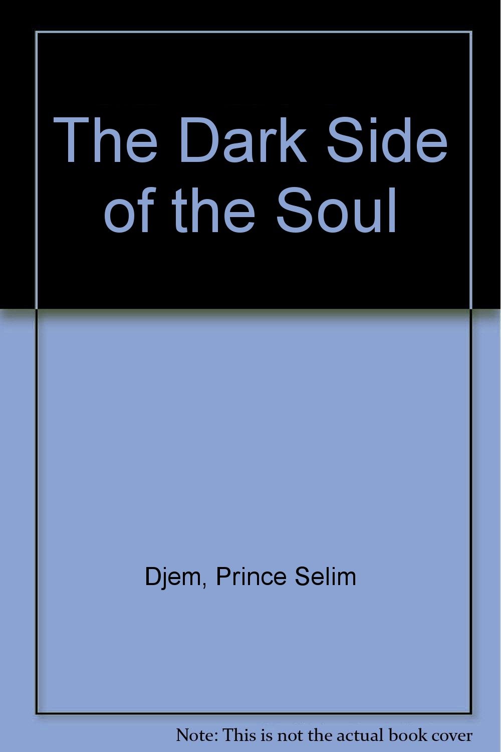 Amazon | The Dark Side of the Soul | Djem, Prince Selim | Literary