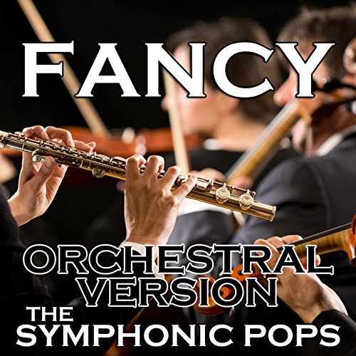 Play Fancy (Orchestral Version) by The Symphonic Pops on Amazon Music