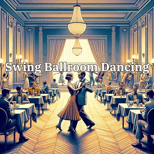 Amazon.com: Swing Ballroom Dancing: Rhythms of Elegance and Aesthetic ...