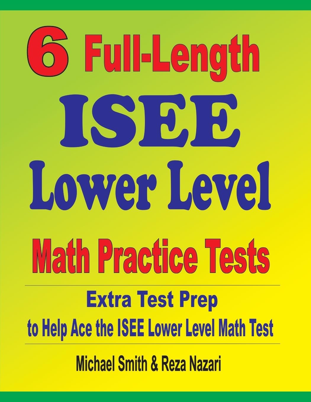 6 Full-Length ISEE Lower Level Math Practice Tests: Extra Test Prep to ...
