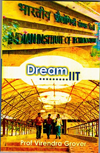 Amazon.com: Dream IIT eBook : Grover, Prof. Virendra Nath: Kindle Store
