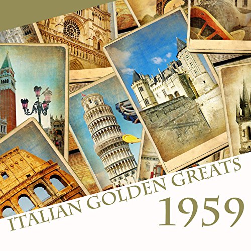Amazon MusicでVARIOUS ARTISTSのItalian Golden Greats 1959を再生する