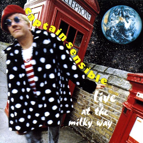 Play Live At The Milky Way by Captain Sensible on Amazon Music