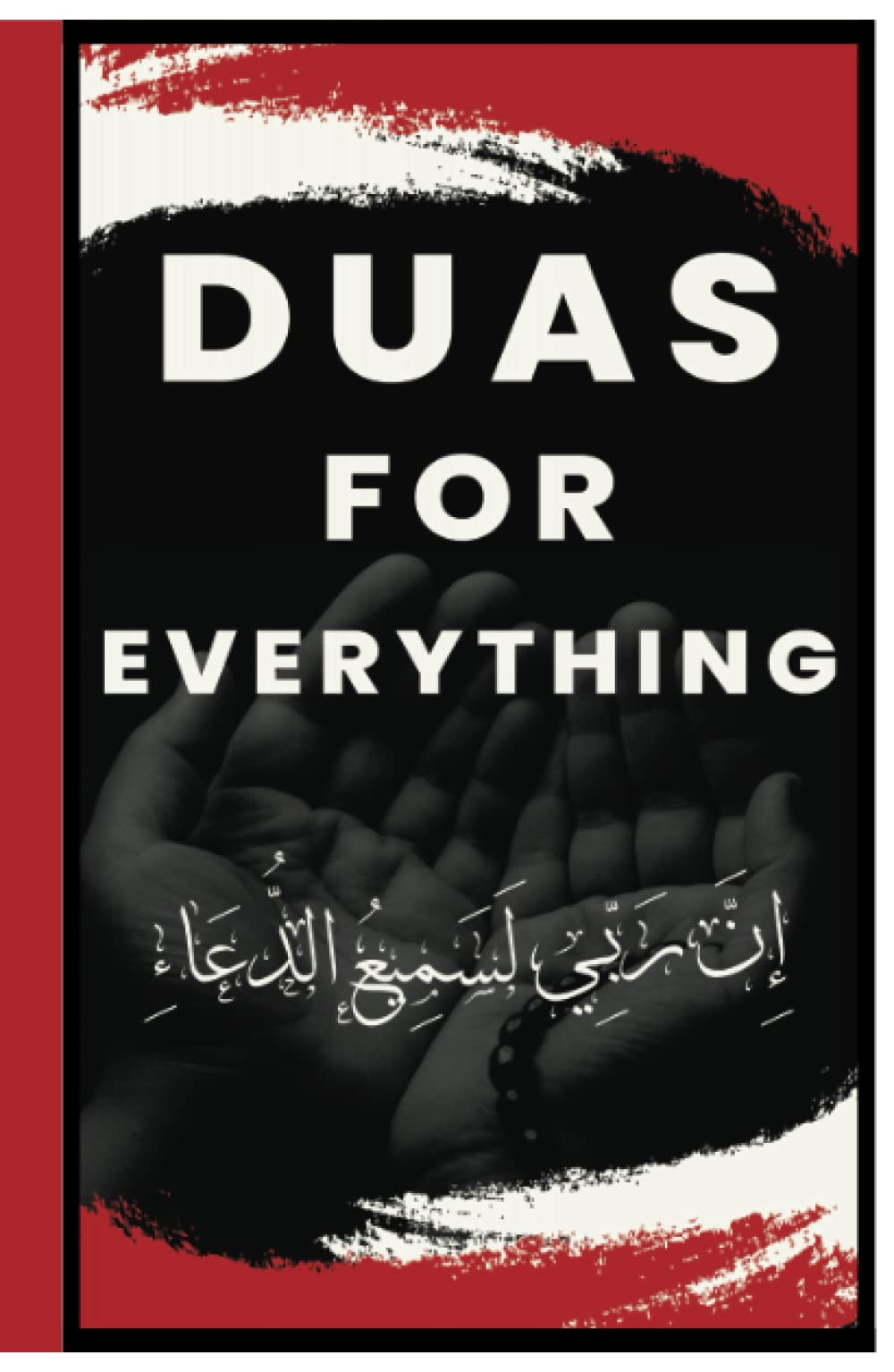 Duas For Everything Selected Supplications From The Holy Quran Purified ...