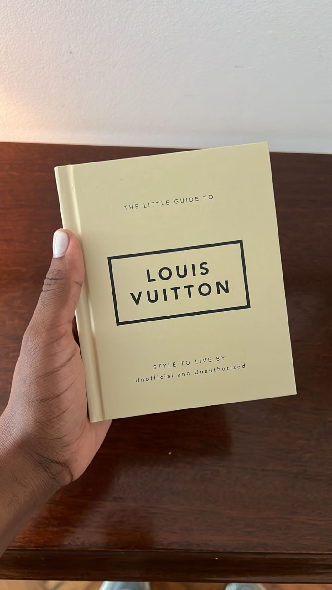 The Little Guide to Louis Vuitton: Style to Live By: 4 (The Little Book ...
