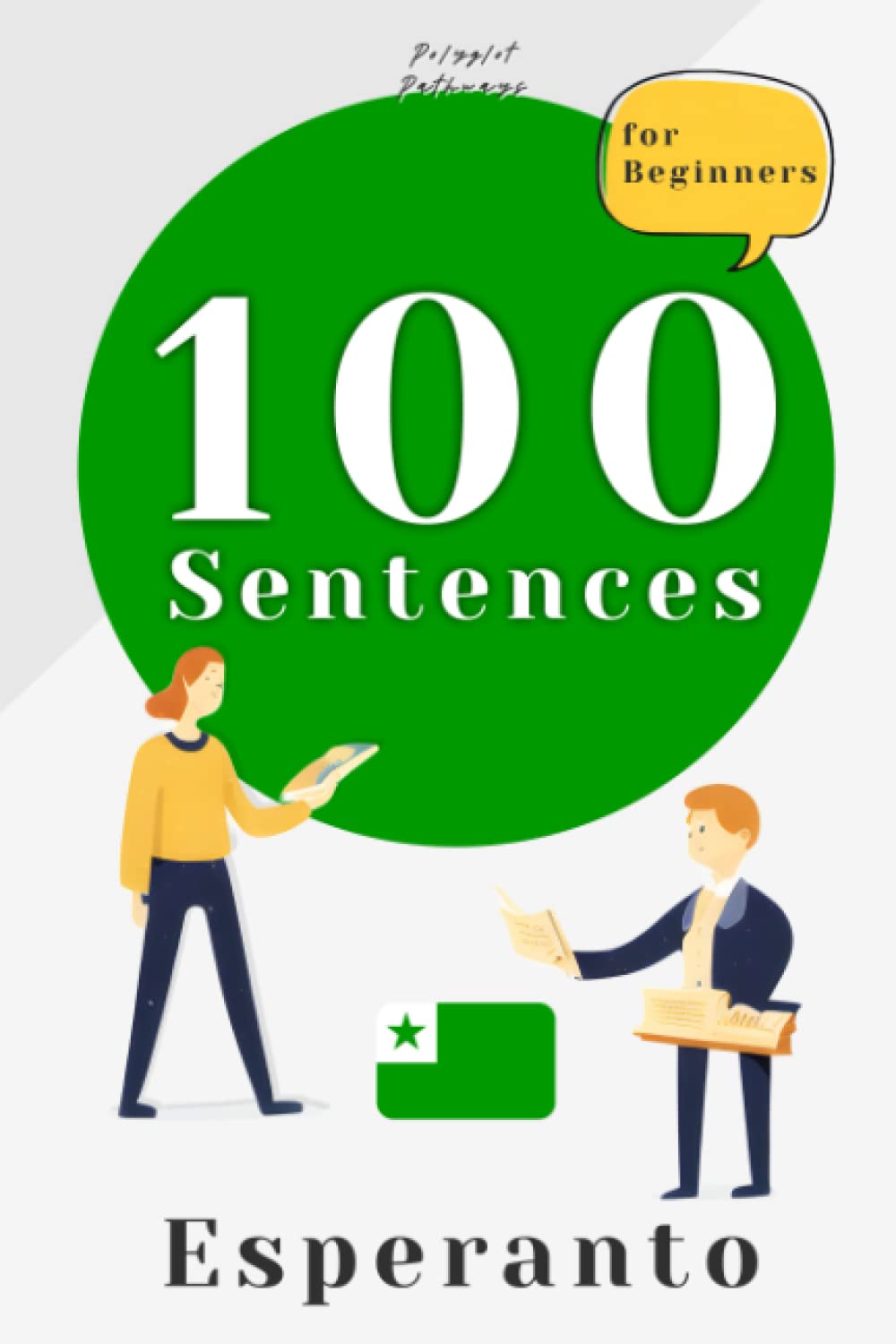100 Sentences in Esperanto: Learn Esperanto with Simple Sentences for ...