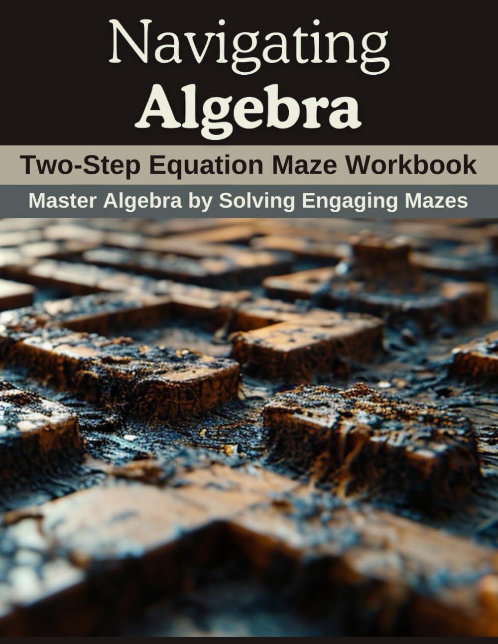 Navigating Algebra: Two-Step Equation Maze Workbook: Master Algebra by ...