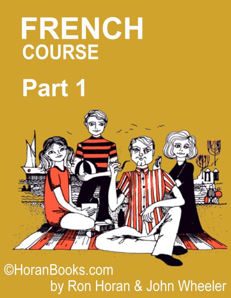 Amazon.com: French Course Part 1: A New French Course by Ron S Horan ...