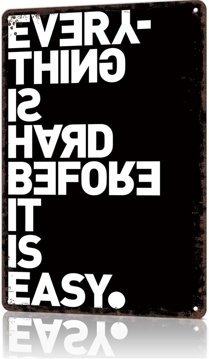 Amazon.com: Funny Metal Tin Signs Everything is hard before it is easy ...