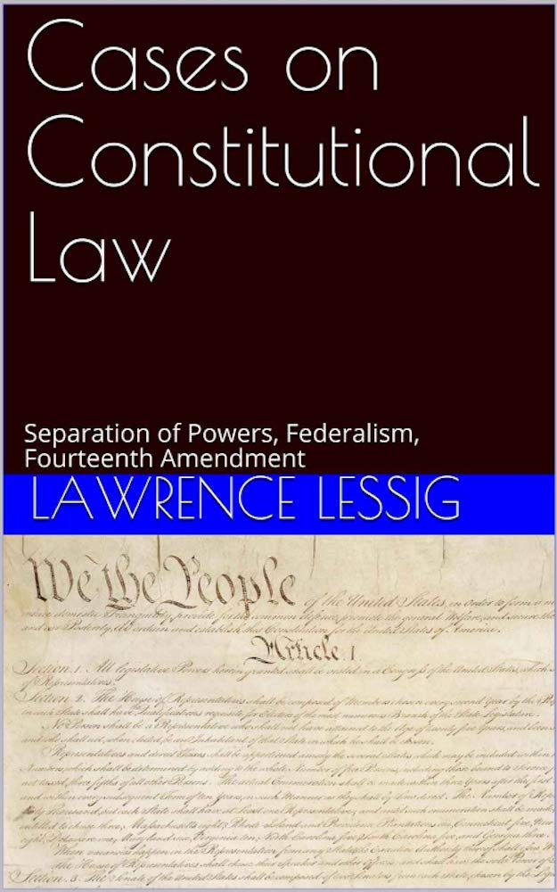 Constitutional Law: A casebook - or a reader for Fidelity and ...