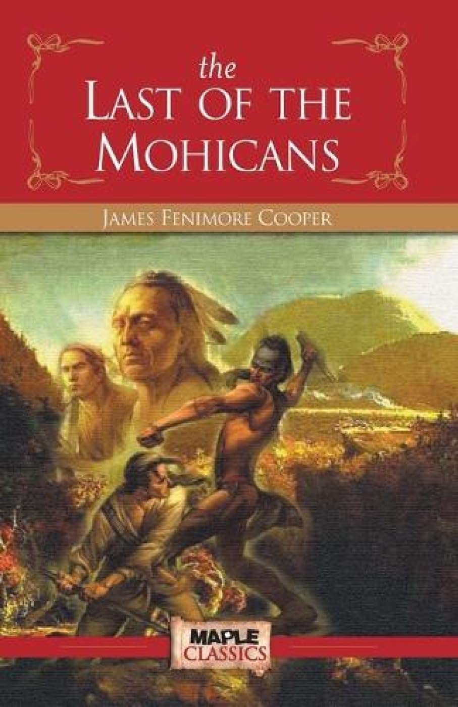 The Last of the Mohicans [Paperback] James Fenimore Cooper : James ...