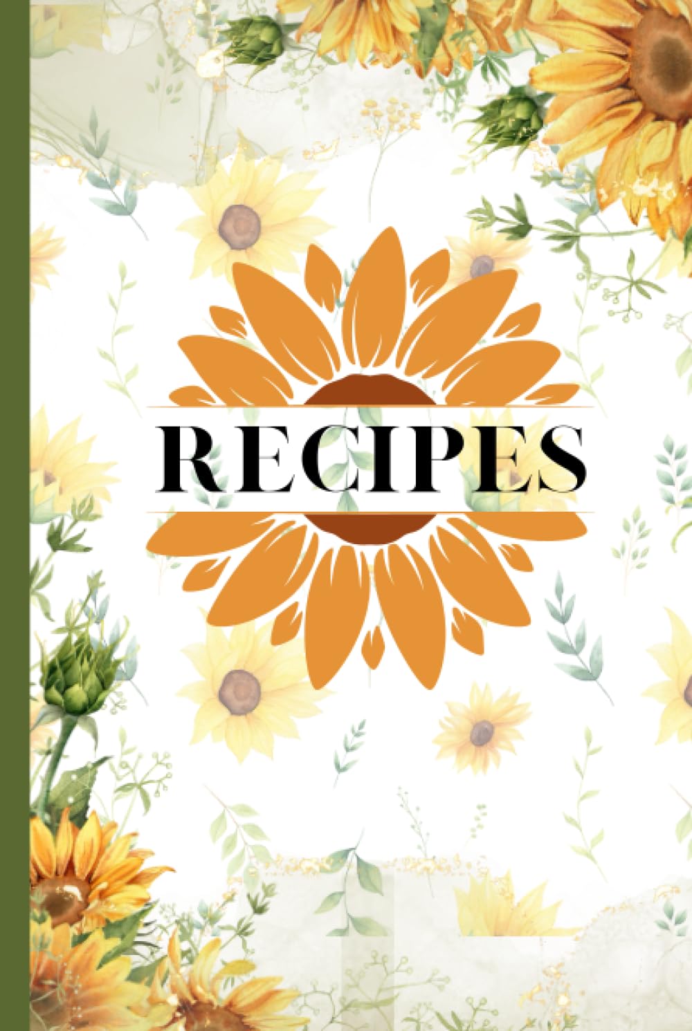 Amazon.com: Sunflower Recipe Book: Over 70 pages of fillable recipe ...