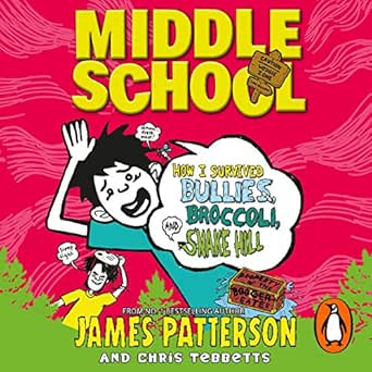 Amazon.com: Middle School: How I Survived Bullies, Broccoli and Snake ...