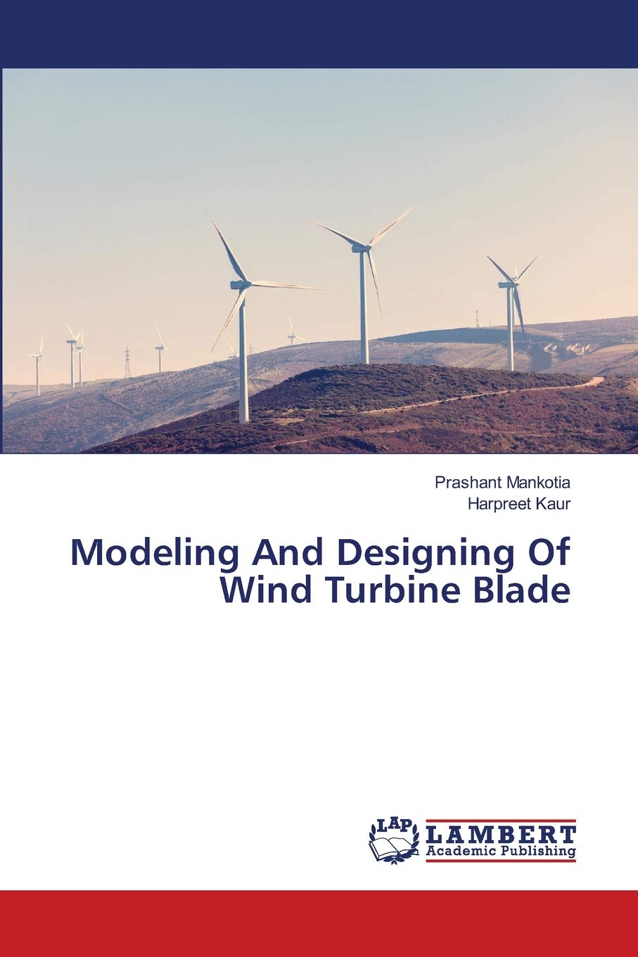 Buy Modeling And Designing Of Wind Turbine Blade Book Online at Low ...
