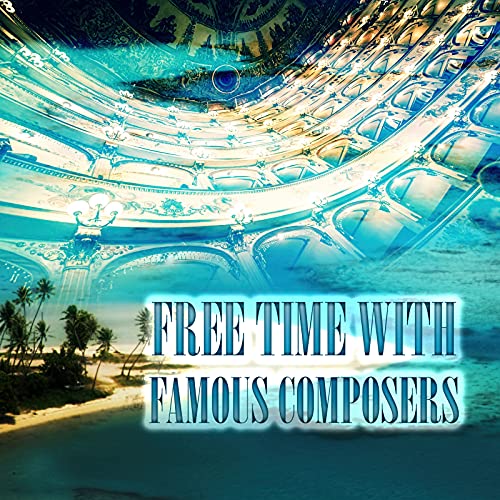 Play Free Time with Famous Composers – Mozart, Bach, Beethoven Music ...