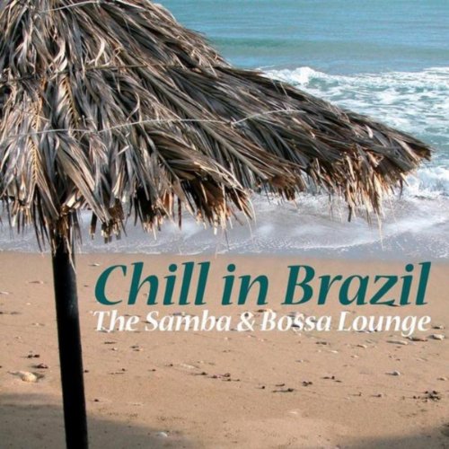 Play Chill in Brazil - The Samba & Bossa Lounge by Brazilian Lounge ...