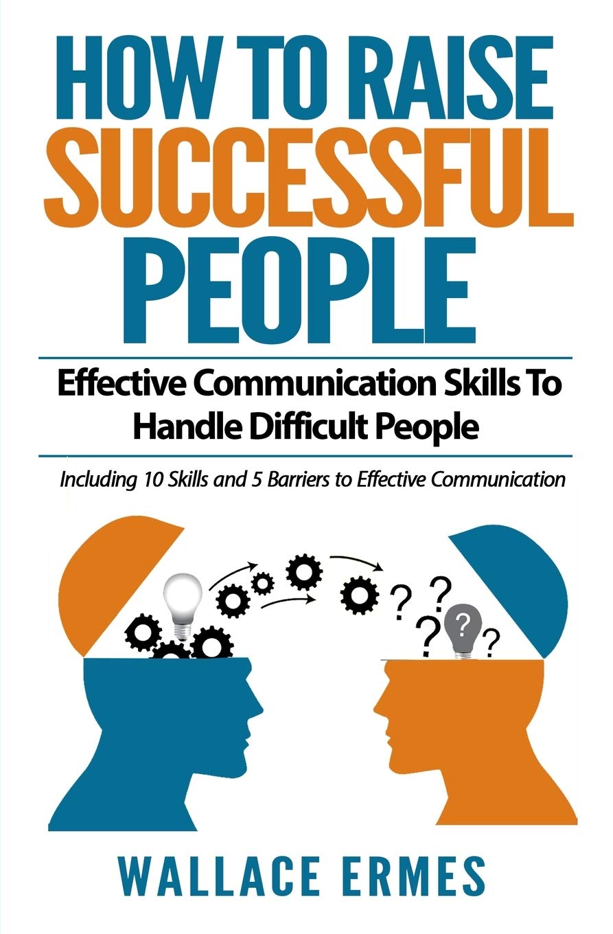 Buy How to Raise Successful People: Effective Communication Skills To ...