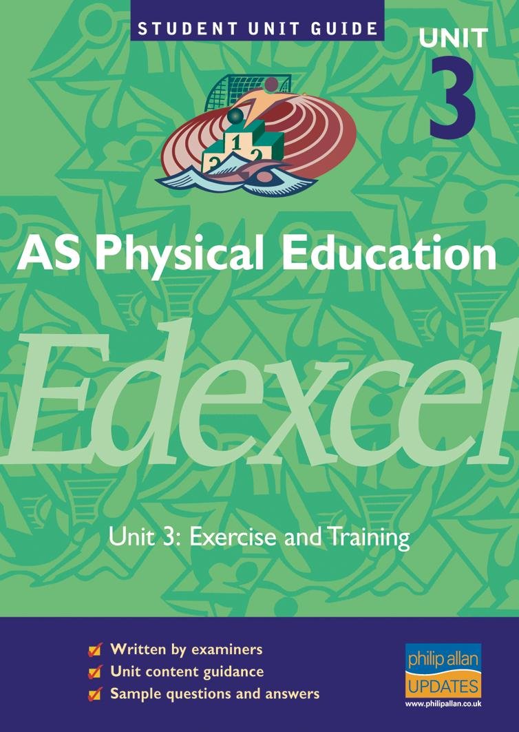AS Physical Education Edexcel: Unit 3: Exercise and Training (Student ...