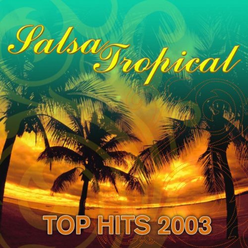 Amazon MusicでVARIOUS ARTISTSのSalsa Tropical Top Hits 2003を再生する