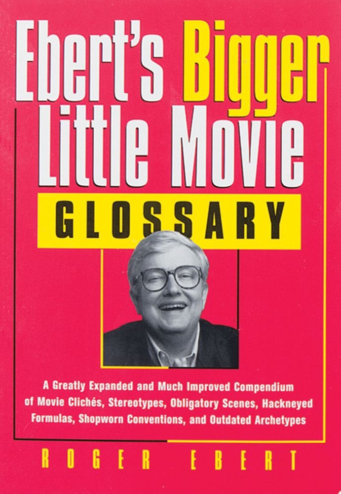 Buy Ebert's Bigger Little Movie Glossary: A Greatly Expanded and Much ...