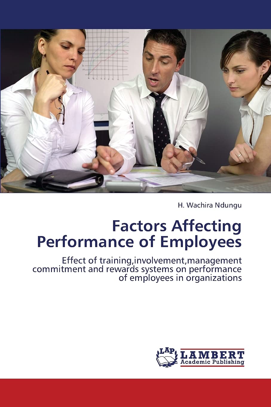 Factors Affecting Performance of Employees: Effect of training ...