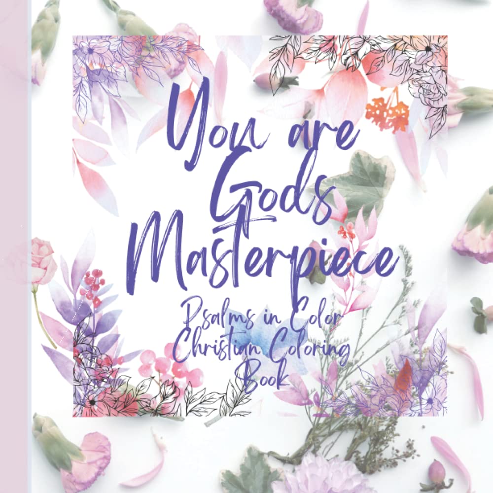 Amazon.com: You Are Gods Masterpiece; Psalms In Color, Christian ...