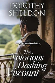 The Notorious Dashing Viscount: A Clean Historical Regency Romance Book ...