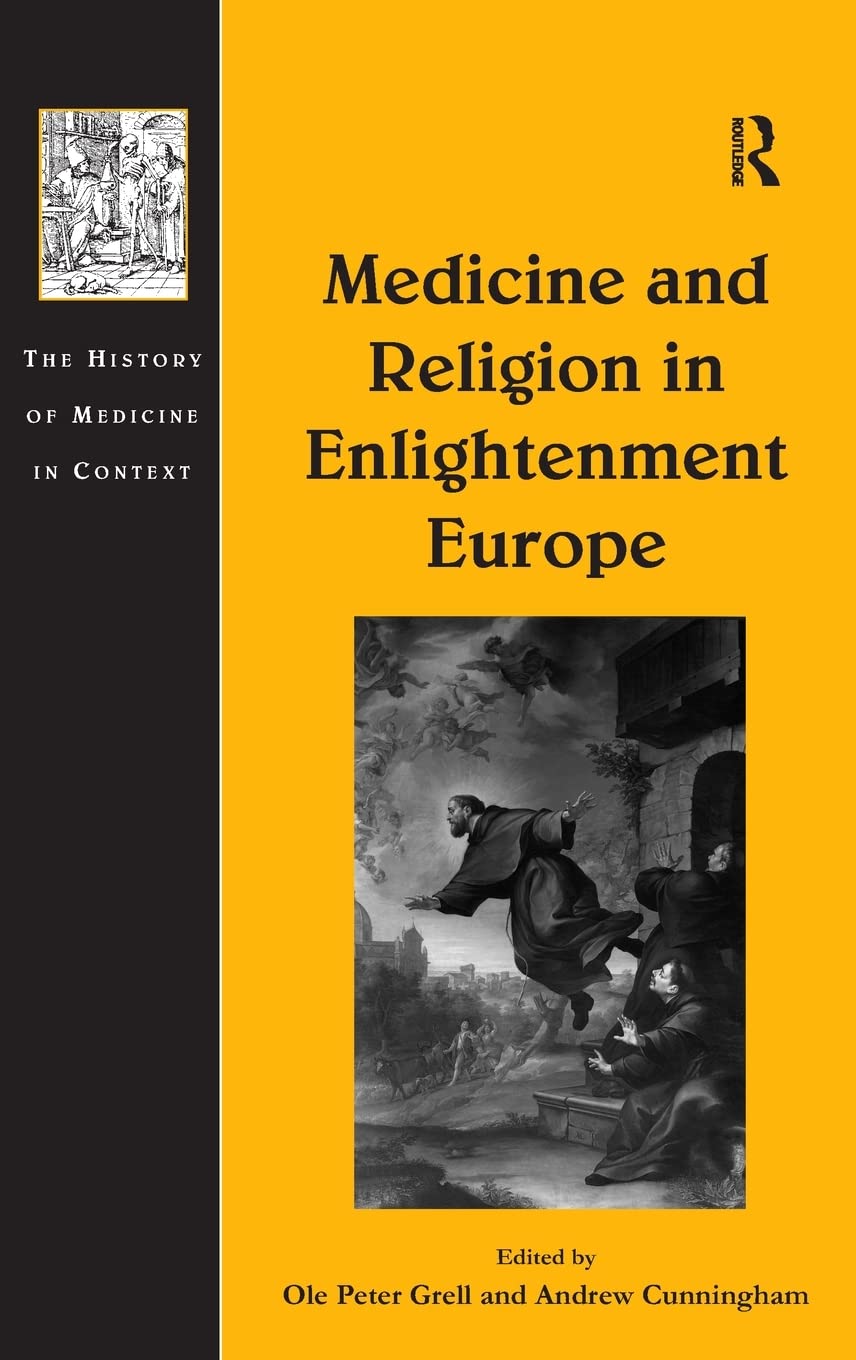 Medicine and Religion in Enlightenment Europe (The History of Medicine ...