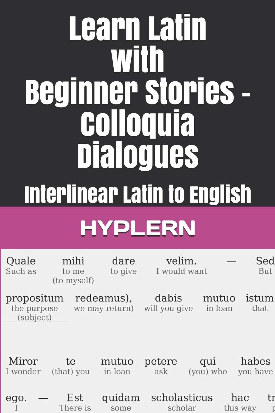 Learn Latin with Beginner Stories - Colloquia Dialogues: Interlinear ...