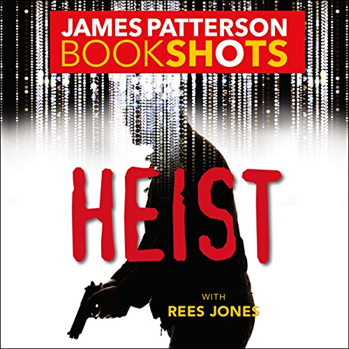 Amazon.com: Heist (Audible Audio Edition): James Patterson, Rees Jones ...