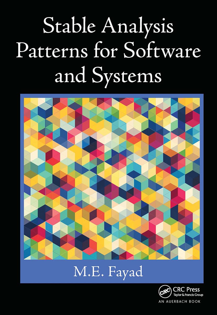 Stable Analysis Patterns for Systems: Fayad, Mohamed: 9781032476803: Amazon.com: Books