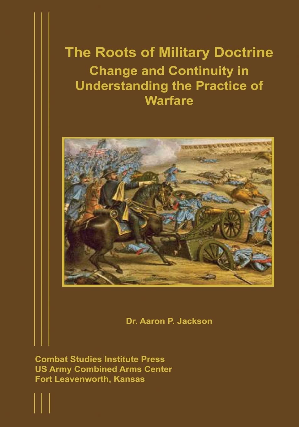 The Roots of Military Doctrine: Change and Continuity in Understanding ...