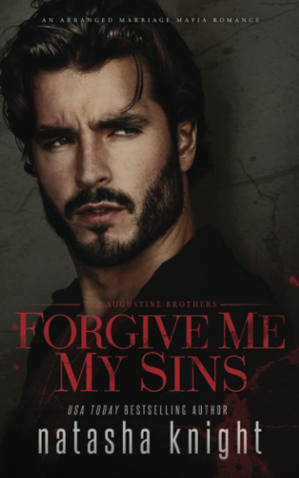 Forgive Me My Sins (The Augustine Brothers): Knight, Natasha ...