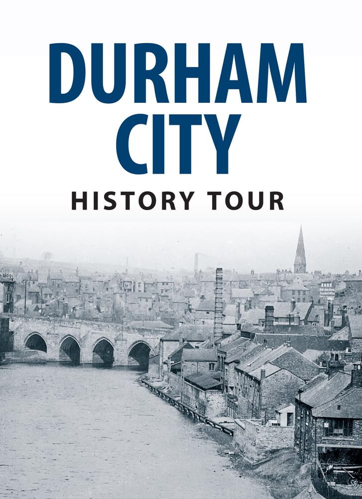 Amazon.com: Durham City History Tour: 9781445643540: Richardson ...